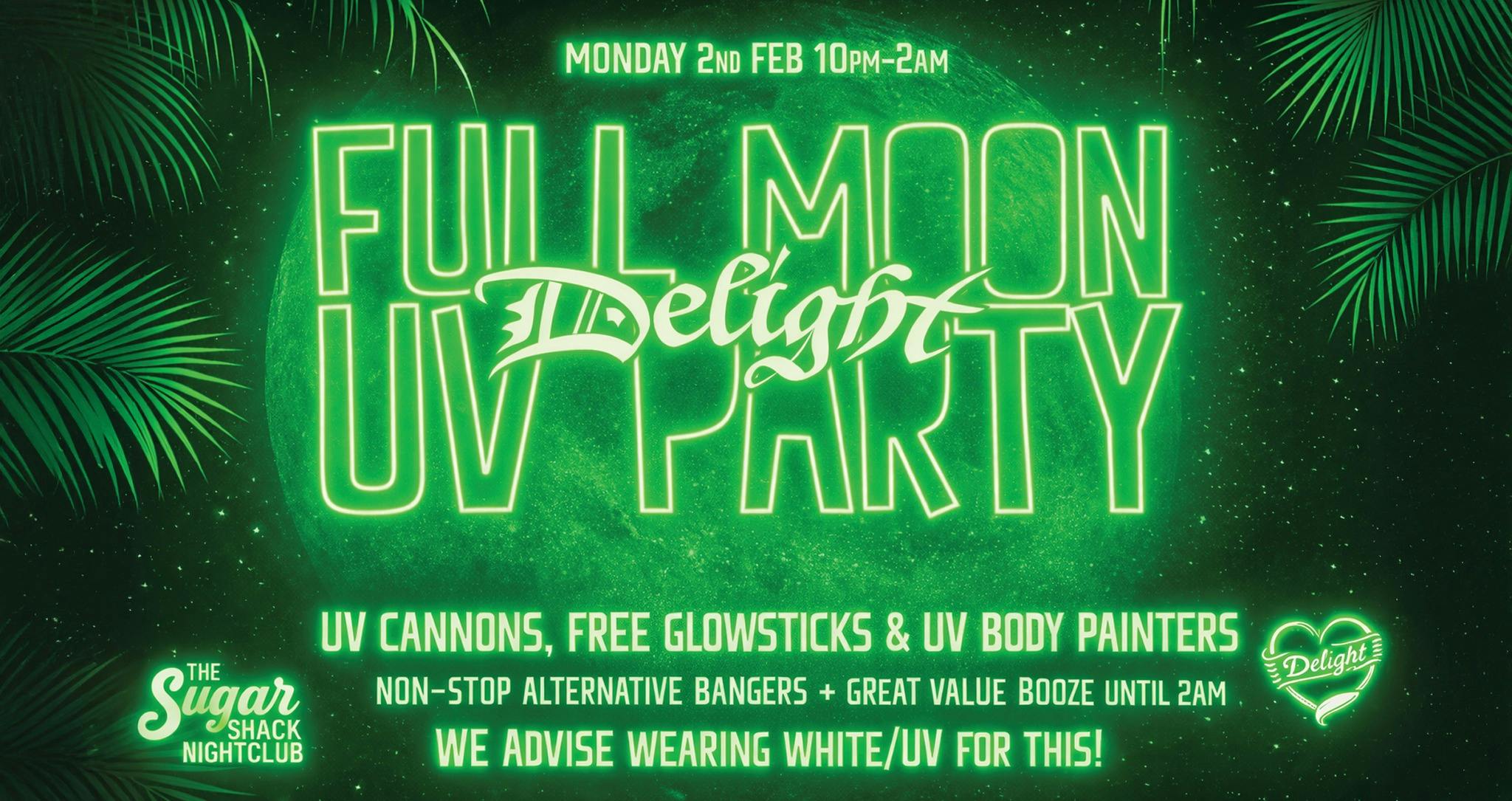 UV Delight: Full Moon party at The Sugar Shack Nightclub - Portsmouth ...