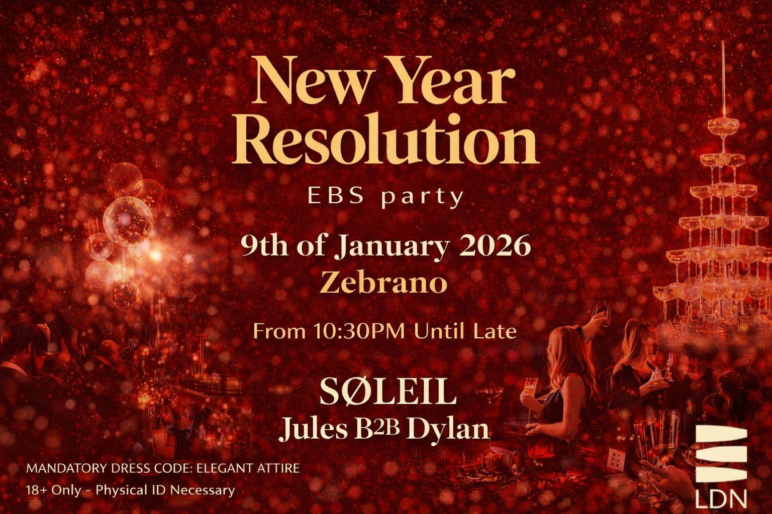 New Year Resolution - EBS Party - Private EBS student night* at Soho Zebrano, London on 9th Jan ...
