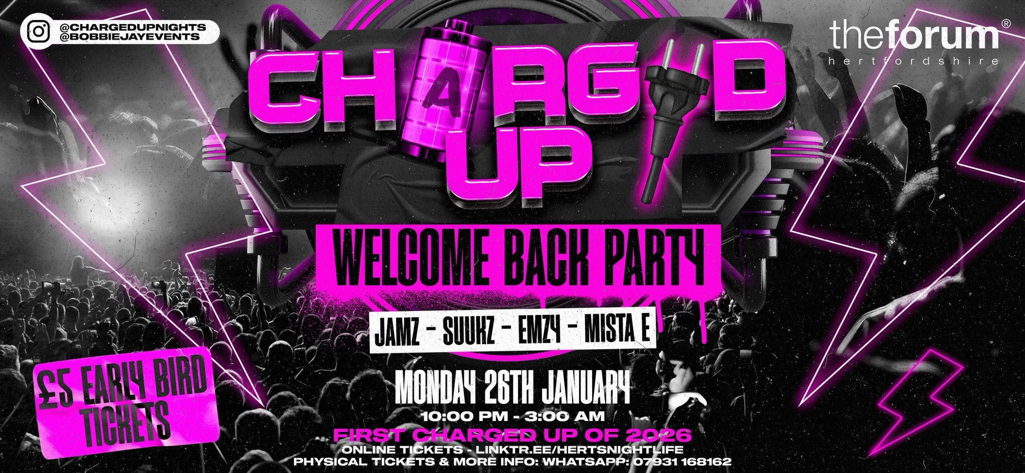 CHARGED UP WELCOME BACK PARTY 🔋🔌 at The Forum Hertfordshire, Hatfield ...