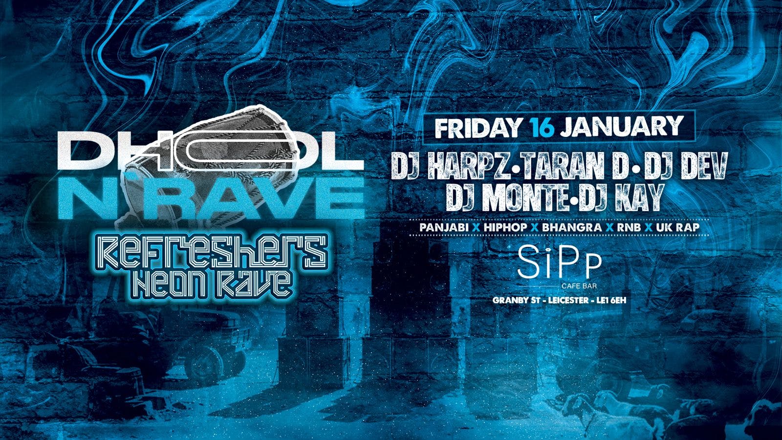 Dhol N Rave Refreshers Neon Rave Friday 16th January [FINAL 150 TICKETS ...