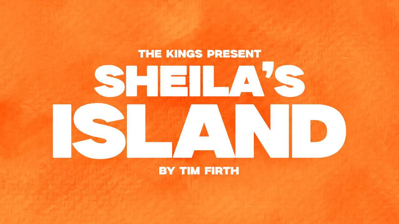 Sheila’s Island By Tim Firth at The Kings Arms, Salford on 18th Feb ...
