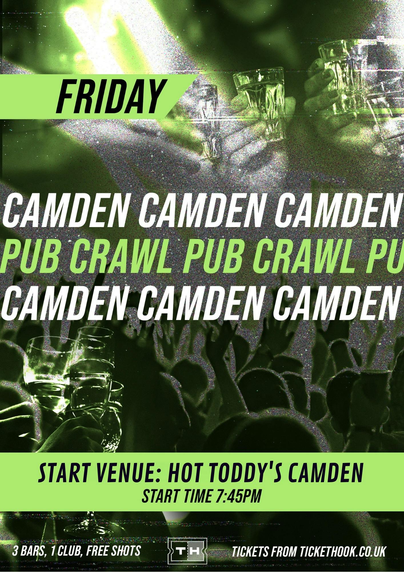 CAMDEN LONDON PUB CRAWL - FRIDAY 16TH JANUARY *FREE SHOTS* at Hot Toddy ...