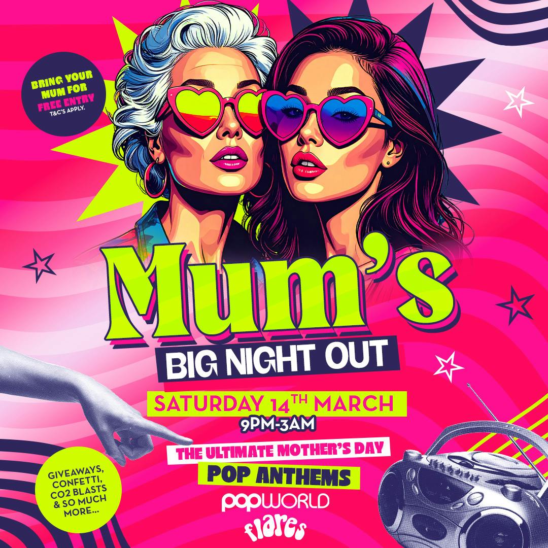 Mums big night out at Flares & Popworld - Middlesbrough, Middlesbrough ...