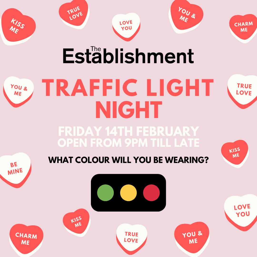 Traffic Light Night - Valentine's Day Special - The Establishment ...