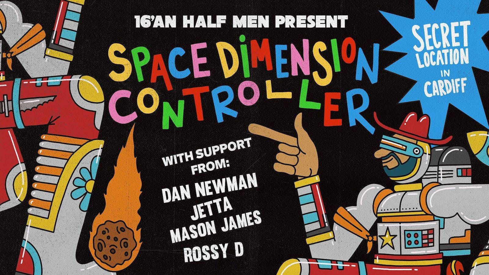 16'an half men present: Space Dimension Controller at Secret Location ...