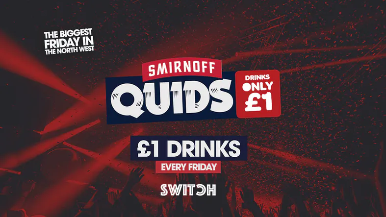 Switch presents QUIDS *Every Friday *The Early Sessions at Switch ...