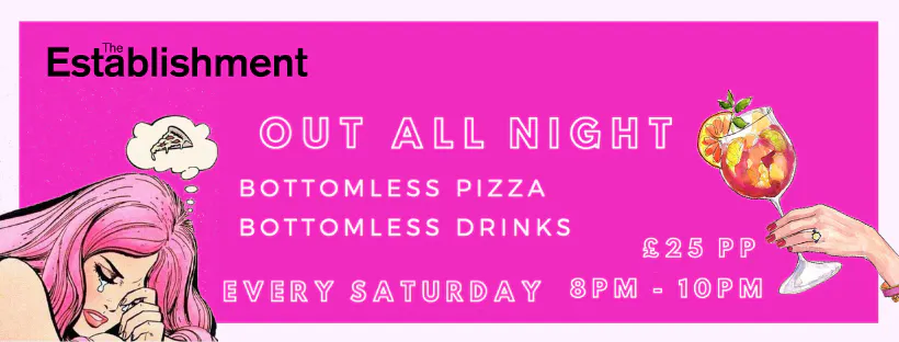 Out All Night - Bottomless Pizza & Drinks - Saturday 4th April at The ...