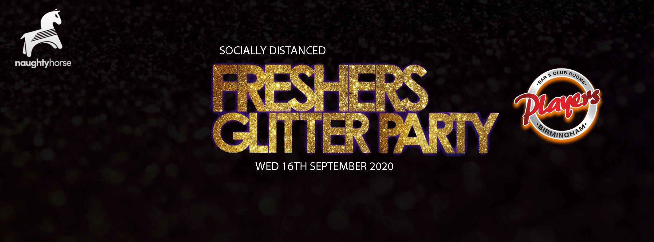 SOCIALLY DISTANCED FRESHERS GLITTER PARTY at Players! BCU//UCB! 90% ...