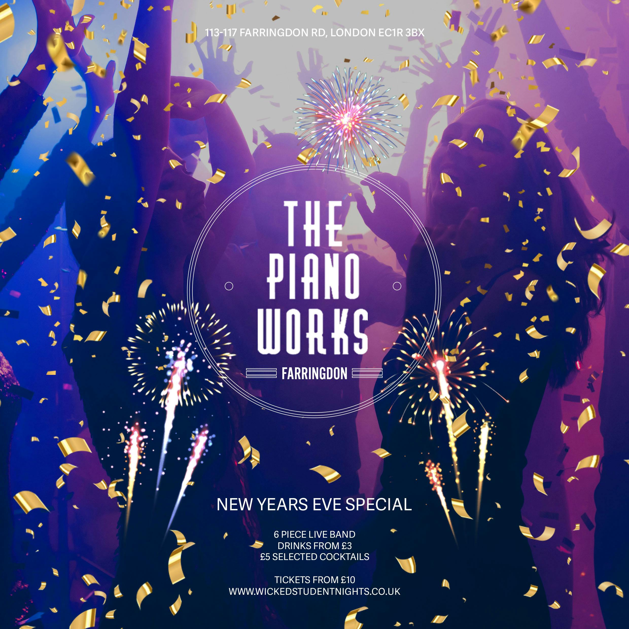 NEW YEARS EVE SPECIAL @ Piano Works Farringdon // open till 6am at The ...