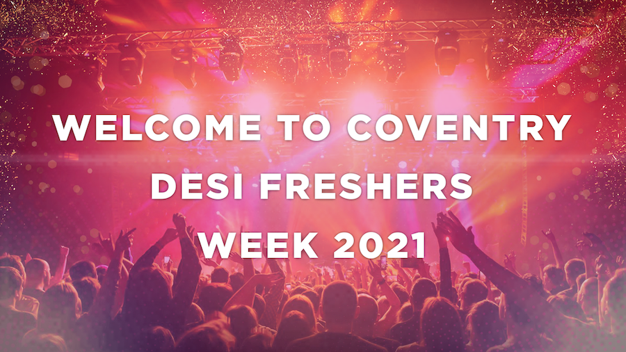 COVENTRY DESI FRESHERS WEEK 2021 at Coventry University, Coventry on ...