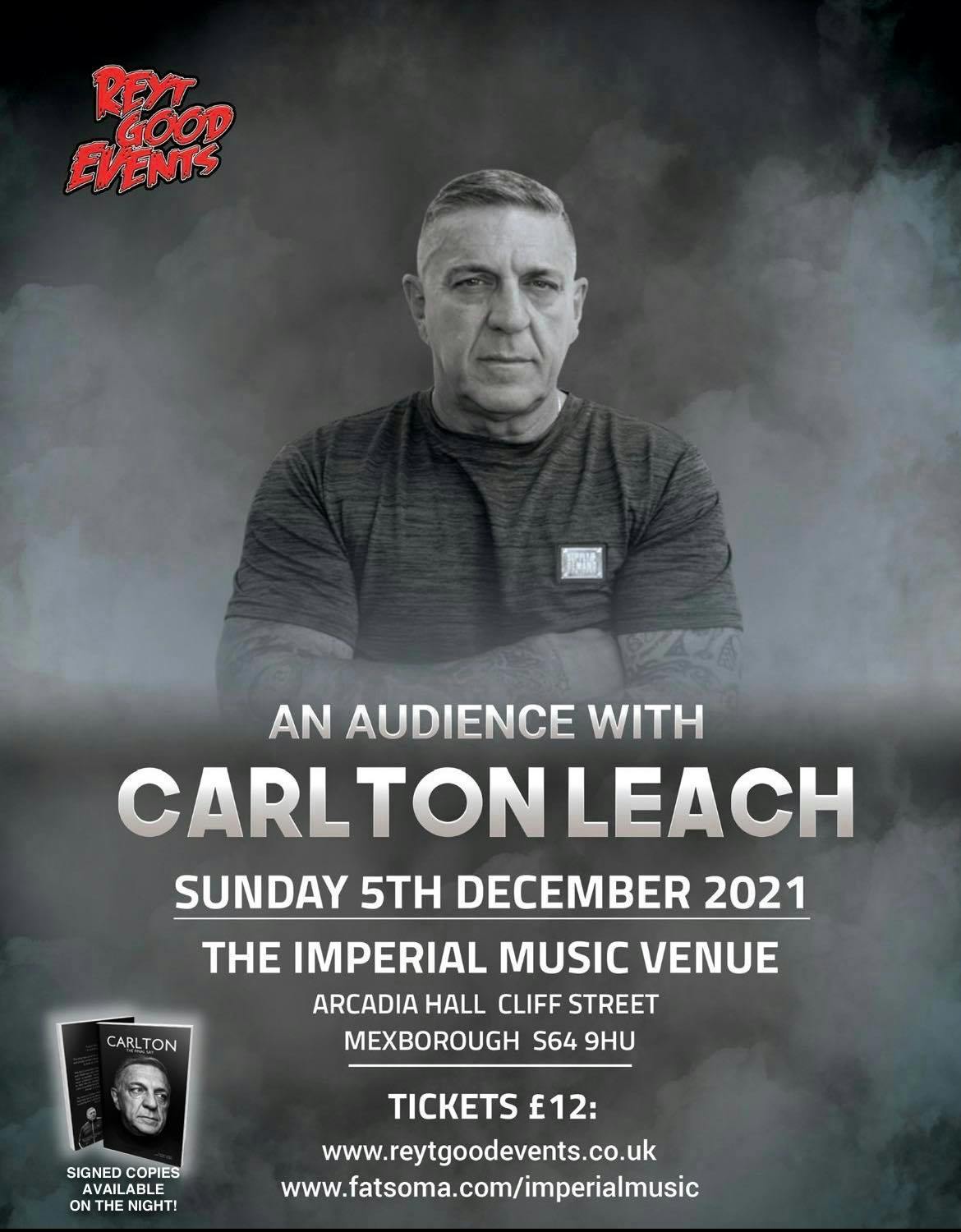 Rise of the Footsoldier - An Audience With Carlton Leach at Imperial ...