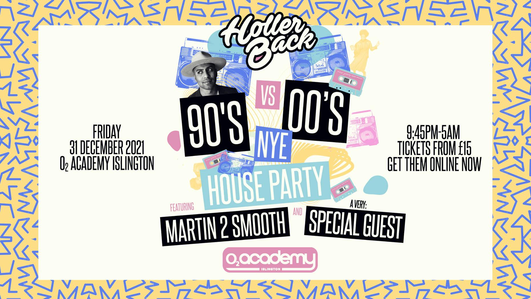 The 90's & 00's NYE House Party - O2 Academy Islington at O2 Academy ...