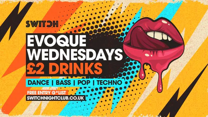 EVOQUE Wednesdays | Preston's Biggest Student Night at Switch Nightclub ...