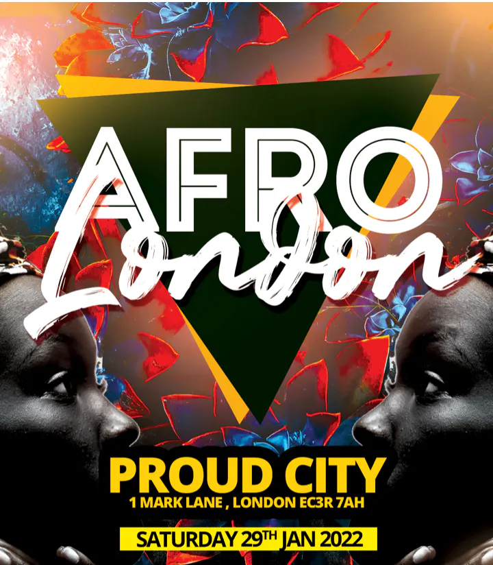 Afro London (London's Biggest Afrobeats Party) at Proud City, London on ...