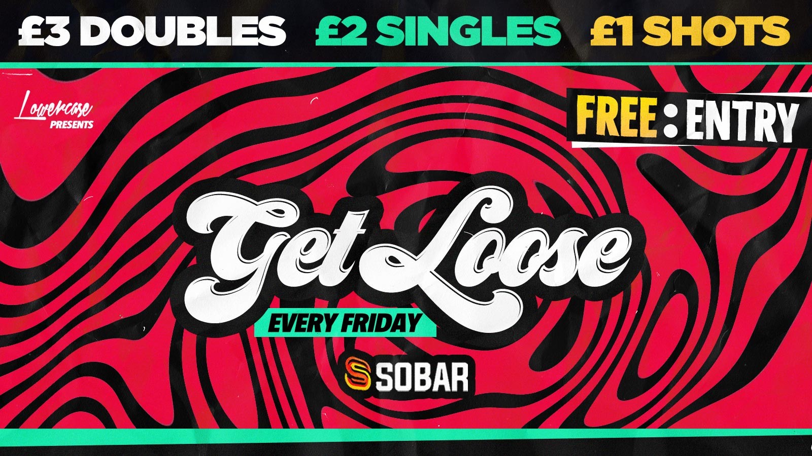 Final Release ⚠️ - Get Loose Every Friday @ Sobar - Southampton's ...