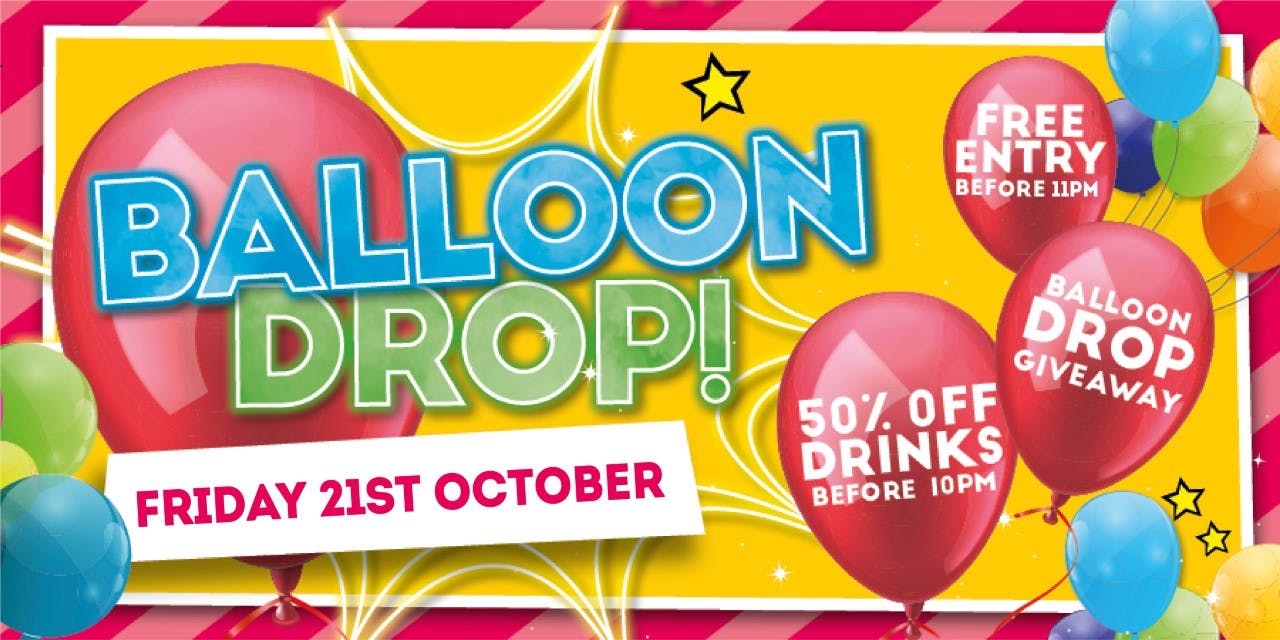 FIX FRIDAYS BALLOON DROP at Popworld Guildford, Guildford on 21st Oct ...