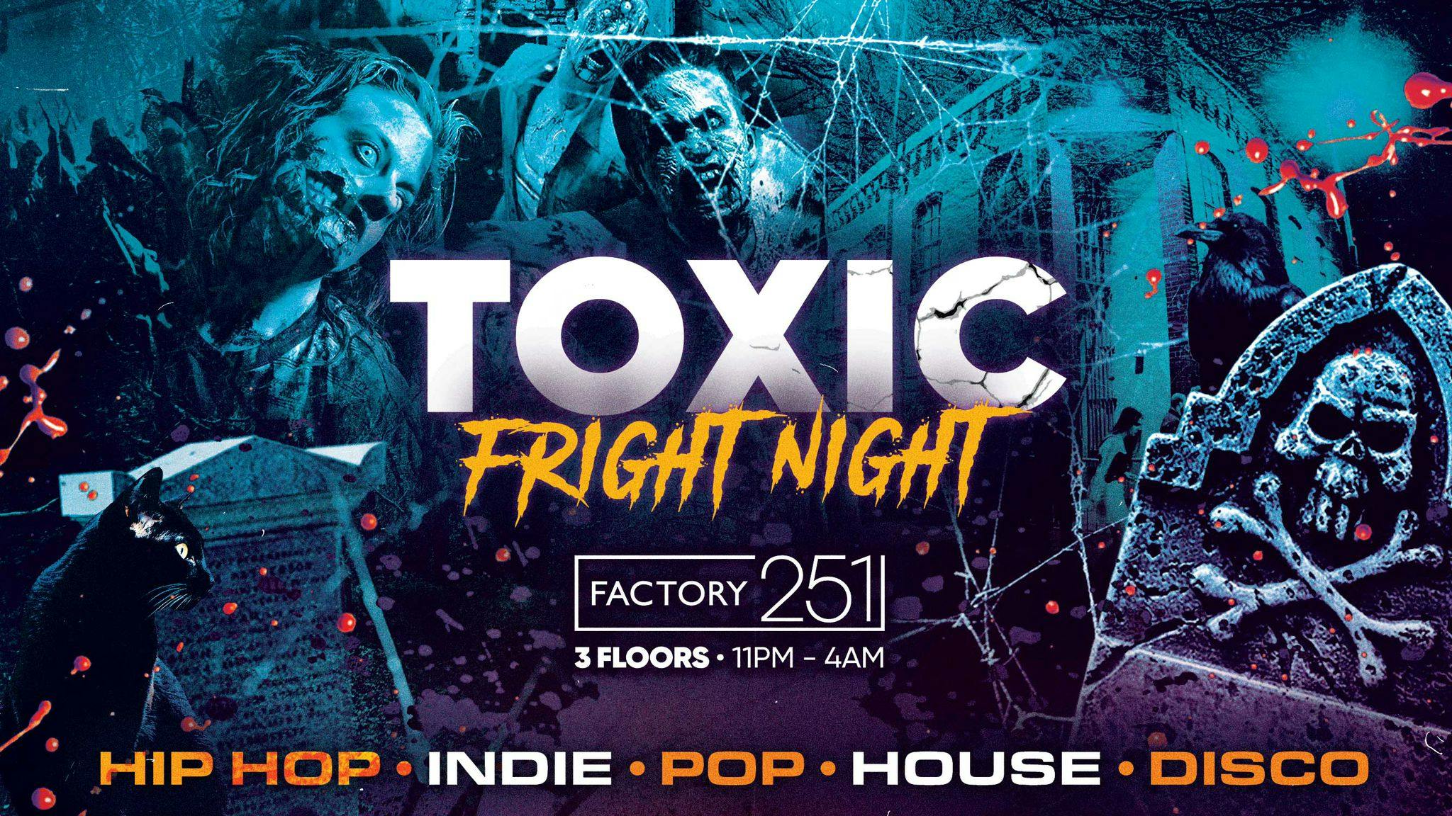 TOXIC FRIGHT NIGHT HALLOWEEN 2022 @ FAC251 // FREE ENTRY + £1 DRINKS at ...