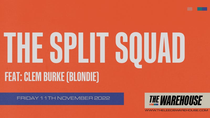 The Split Squad feat: Clem Burke (Blondie) at The Warehouse, Leeds on ...