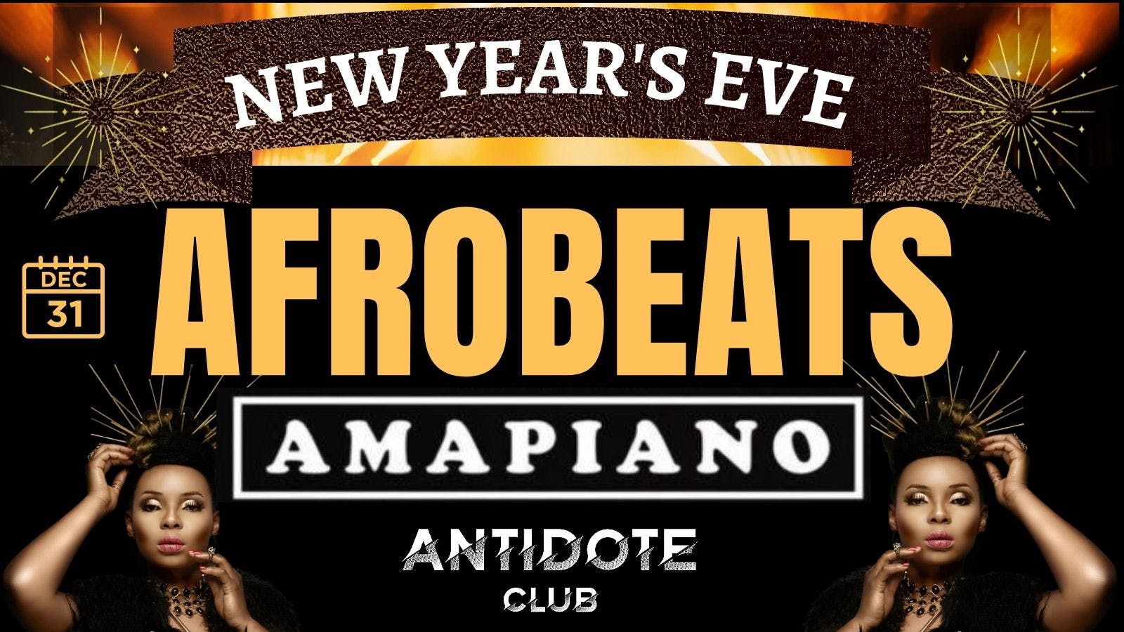 AFROBEATS AMAPIANO NEW YEAR'S EVE. DEC 31ST at Antidote Bar & Club ...