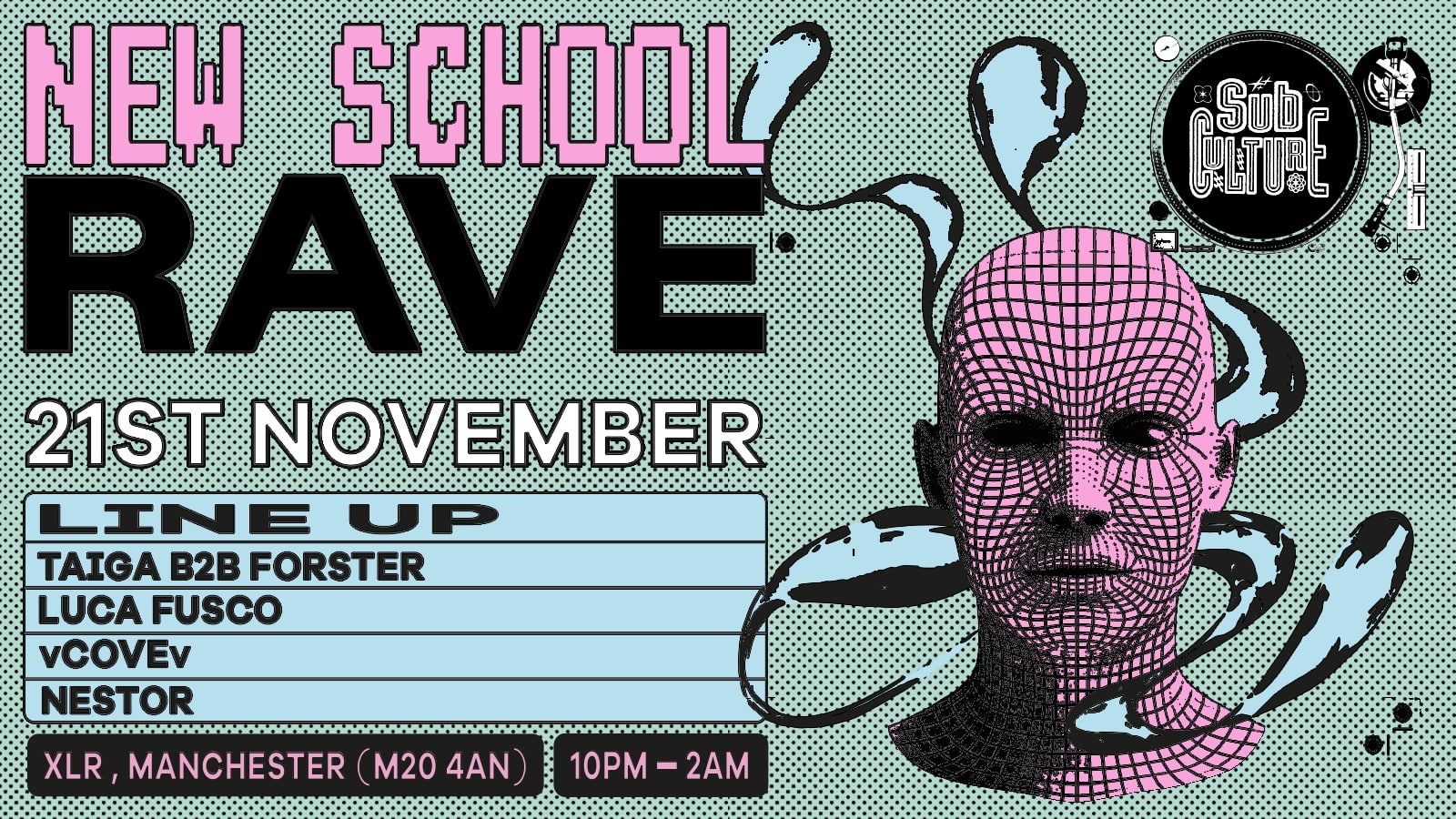 SubCulture New School Rave at XLR - Manchester, Manchester on 21st Nov ...
