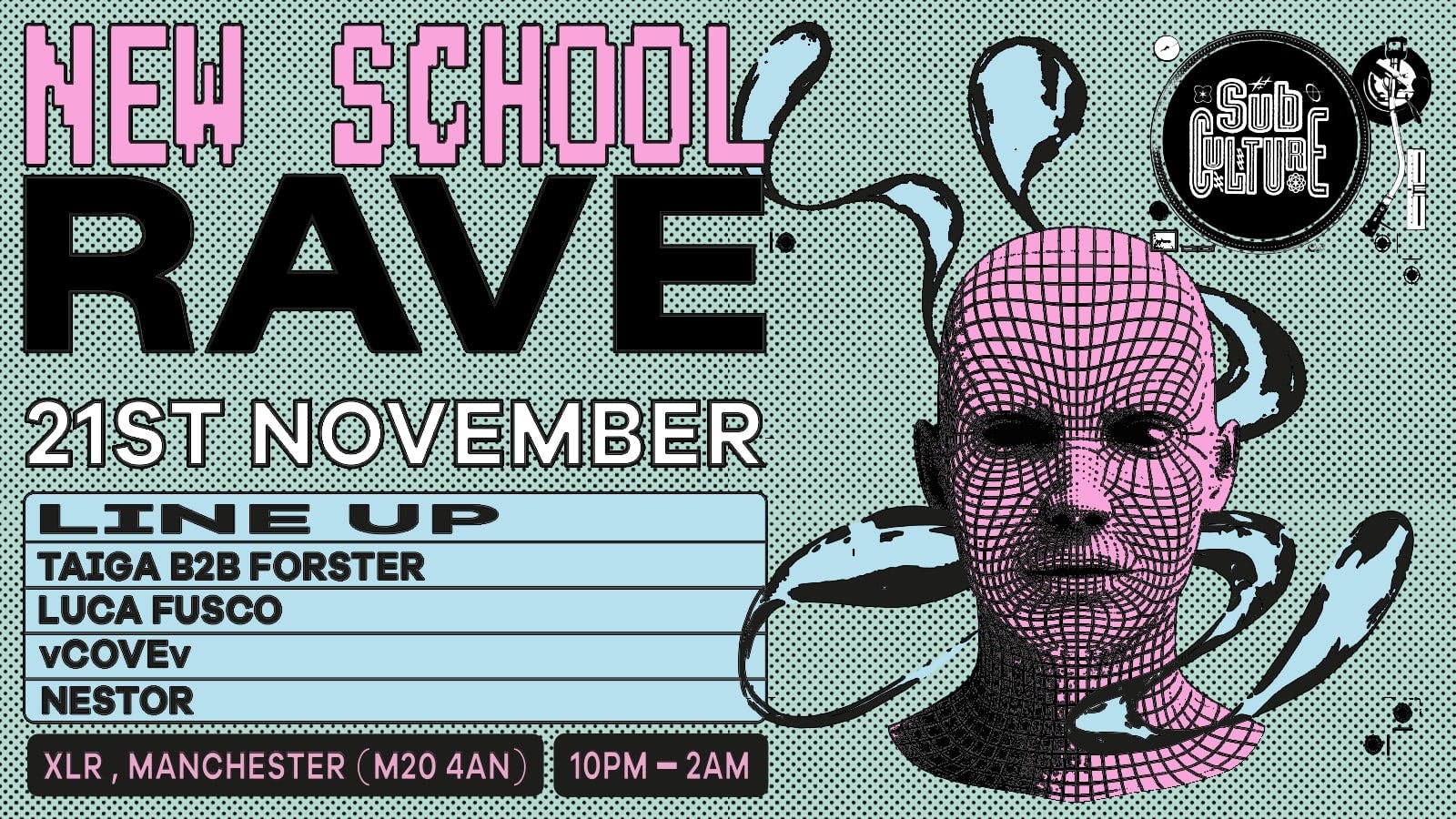SubCulture New School Rave at XLR - Manchester, Manchester on 21st Nov ...