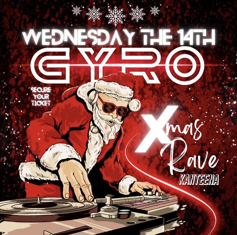 Christmas GYRO 14/12 at Kanteena, Lancaster on 14th Dec 2022 | Fatsoma