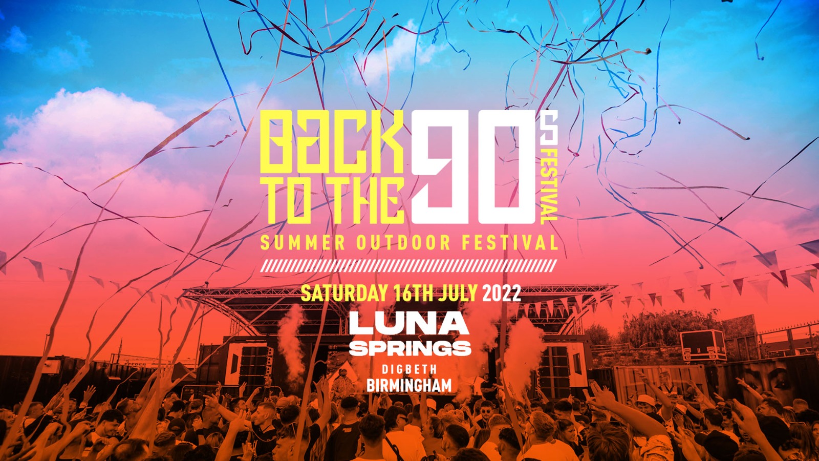 Back To The 90s - Summer Outdoor Festival - Luna Springs - Digbeth ...