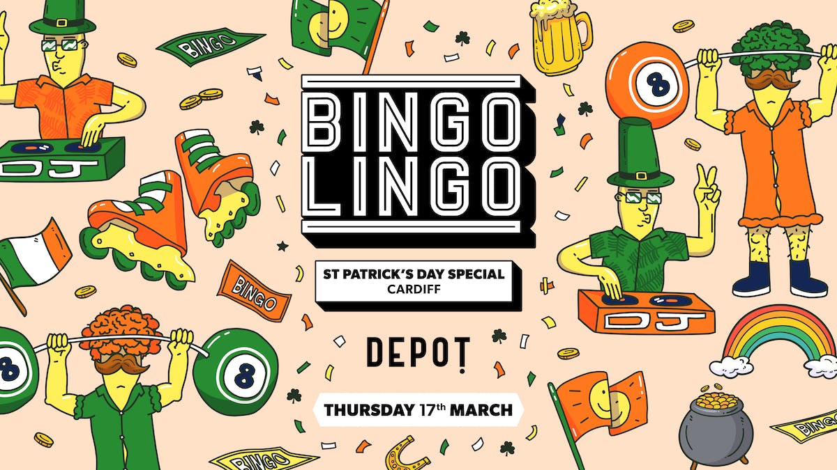 BINGO LINGO - Cardiff - Paddy's Day Special at DEPOT Cardiff, Cardiff ...