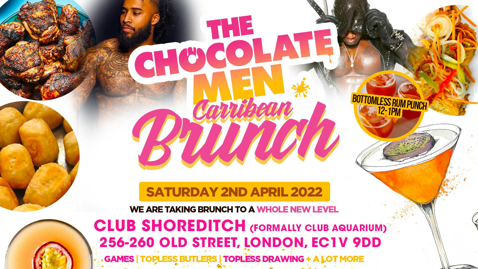 The Chocolate Men Brunch (Shoreditch, London) at Club Shoreditch - Old ...