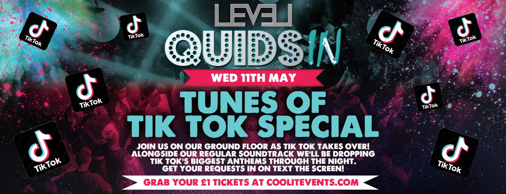 Quids In Wednesdays : Tik Tok Special at LEVEL Nightclub Liverpool ...