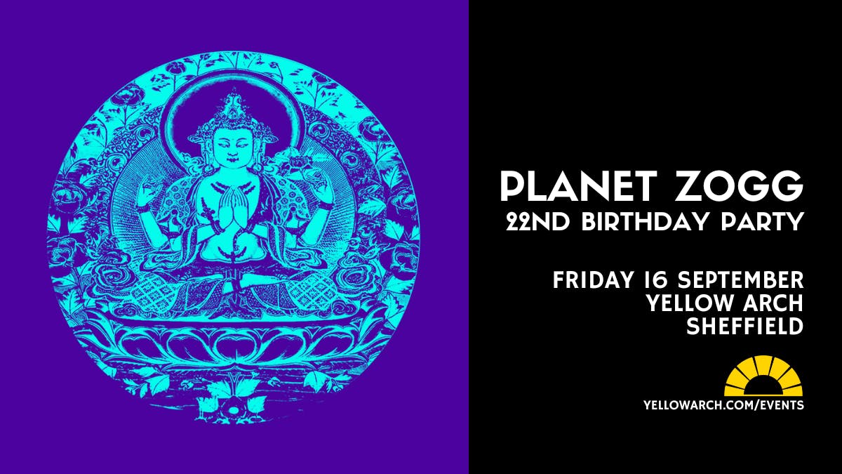 Planet Zogg 22nd Birthday Party at Yellow Arch Studios, Sheffield on ...