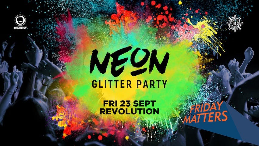 Exeter Freshers Week: The Neon Glitter Party at Revolution Exeter ...