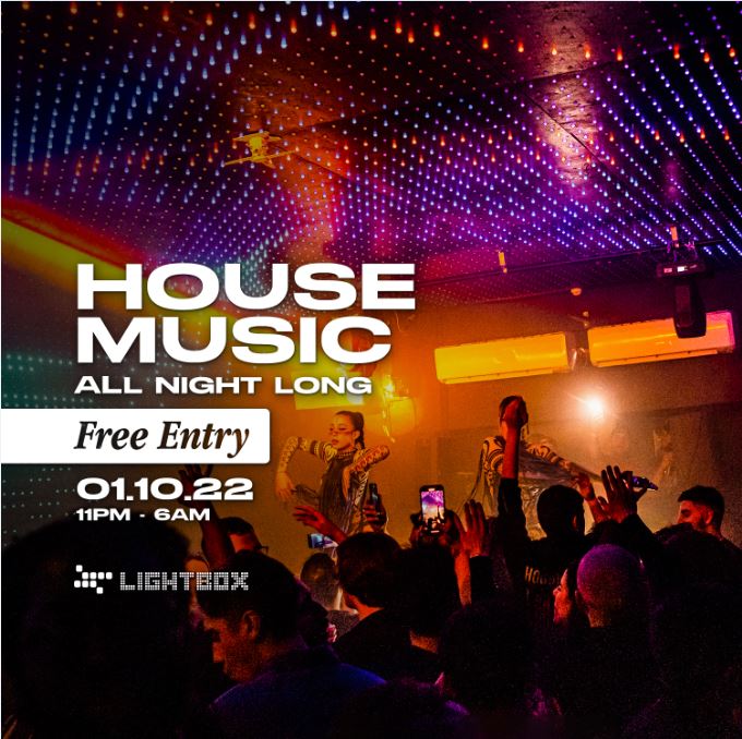 Free Entry - House Music All Night Long at Lightbox, London on 1st Oct ...