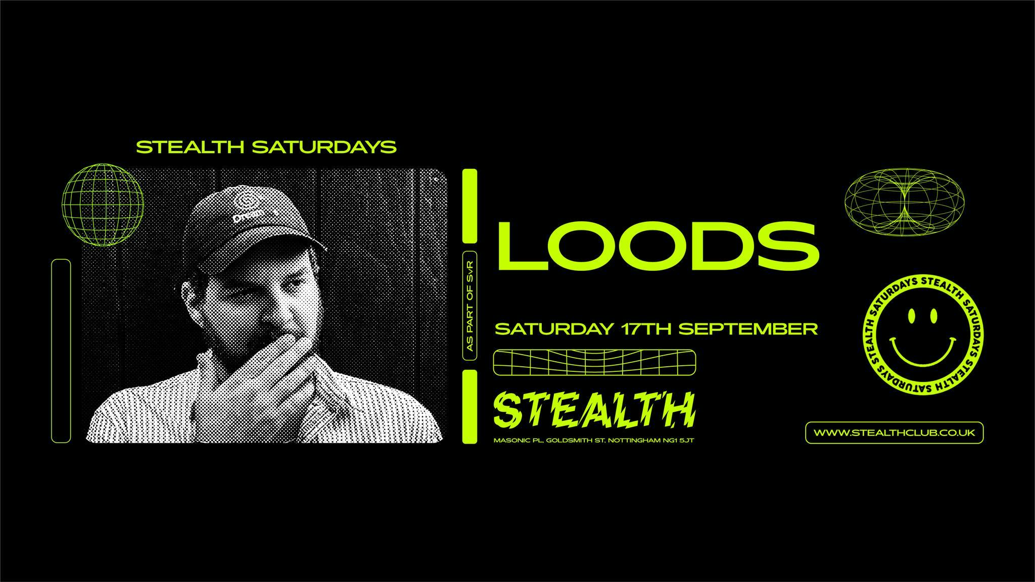 STEALTH REOPENING PARTY with LOODS! (Stealth Saturdays as part of SvR ...