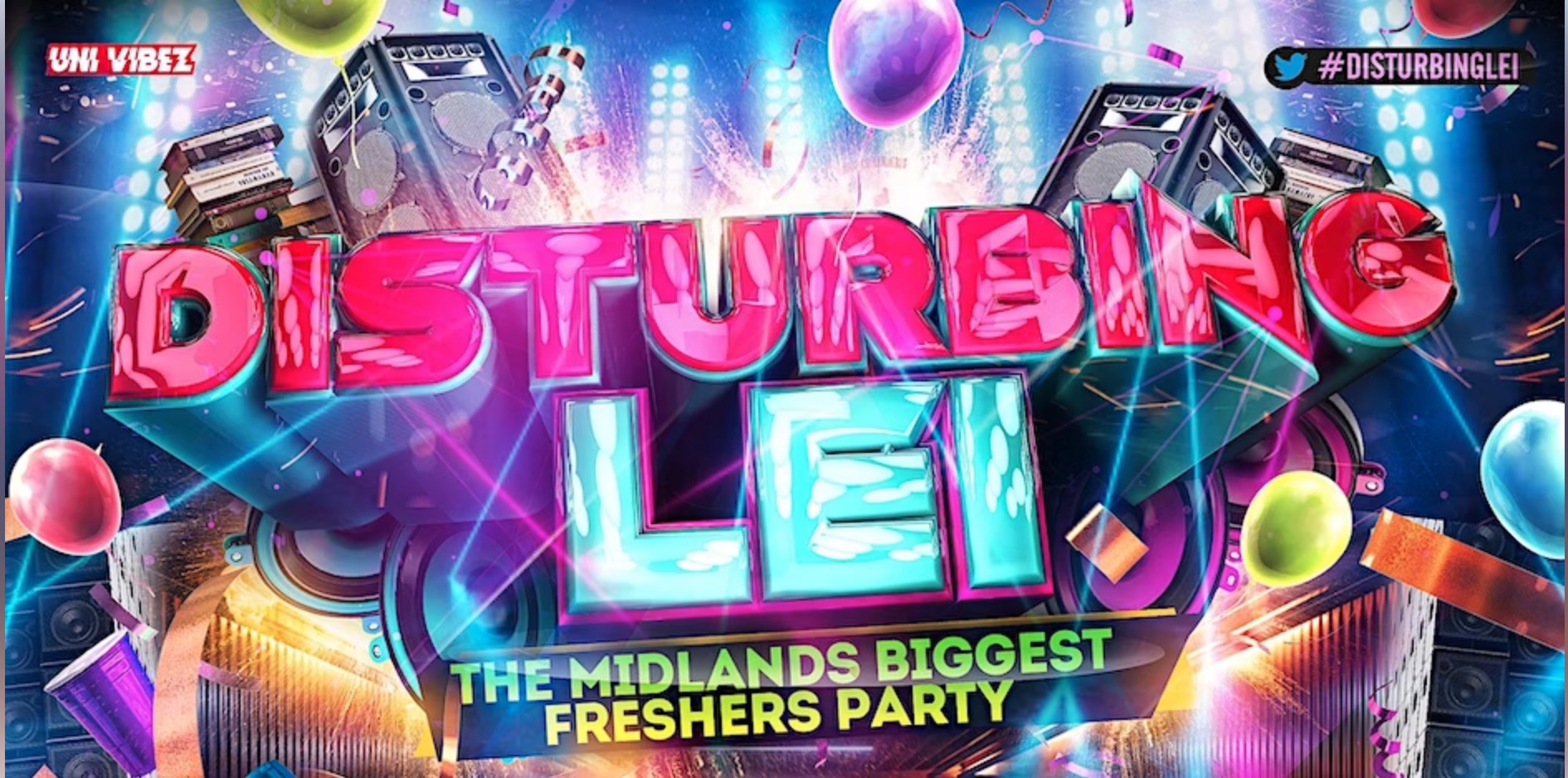 DISTURBING LEI - Leicesters Biggest Freshers Party at Corah Works ...