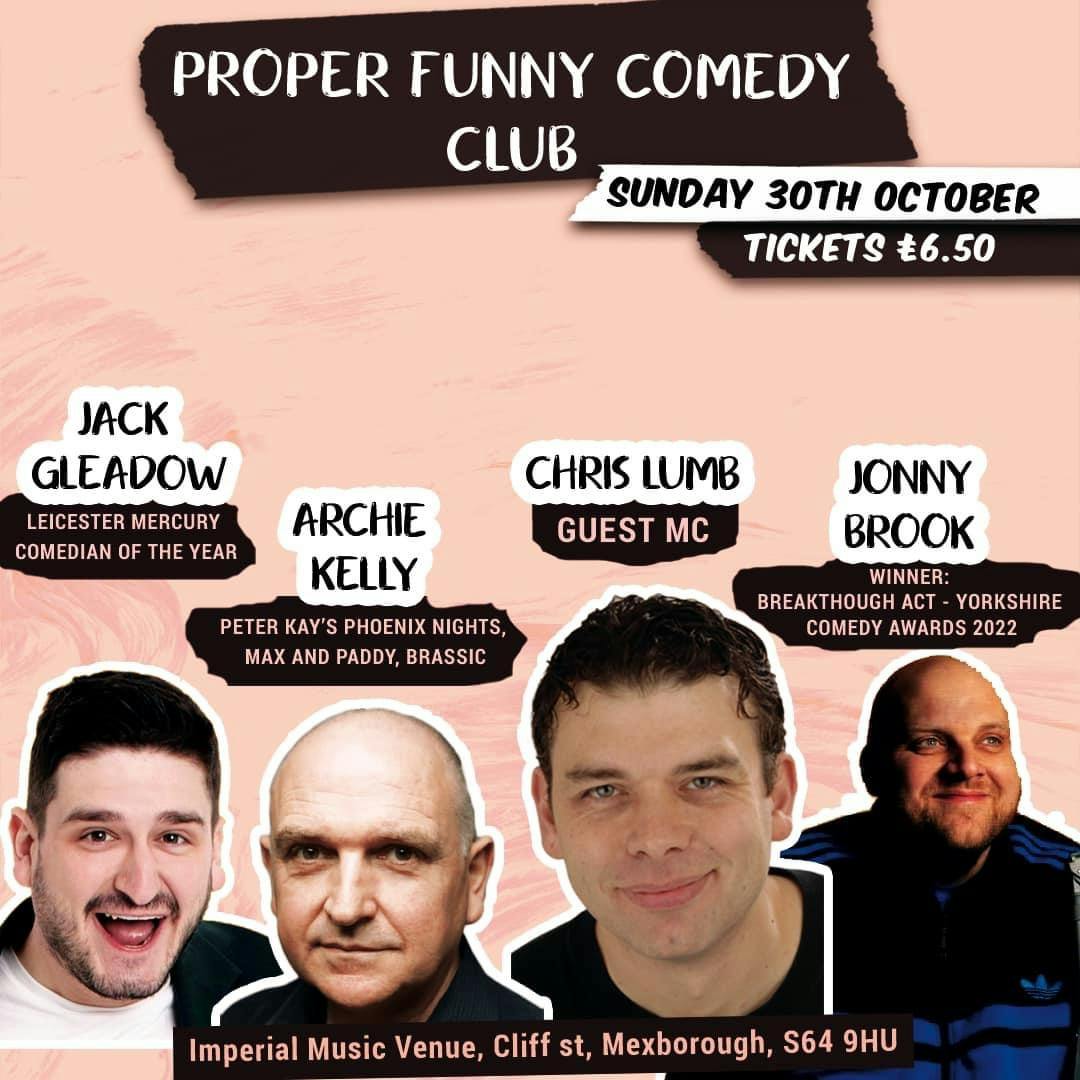 PROPER FUNNY COMEDY CLUB - + Archie Kelly + Guests at Imperial Music ...