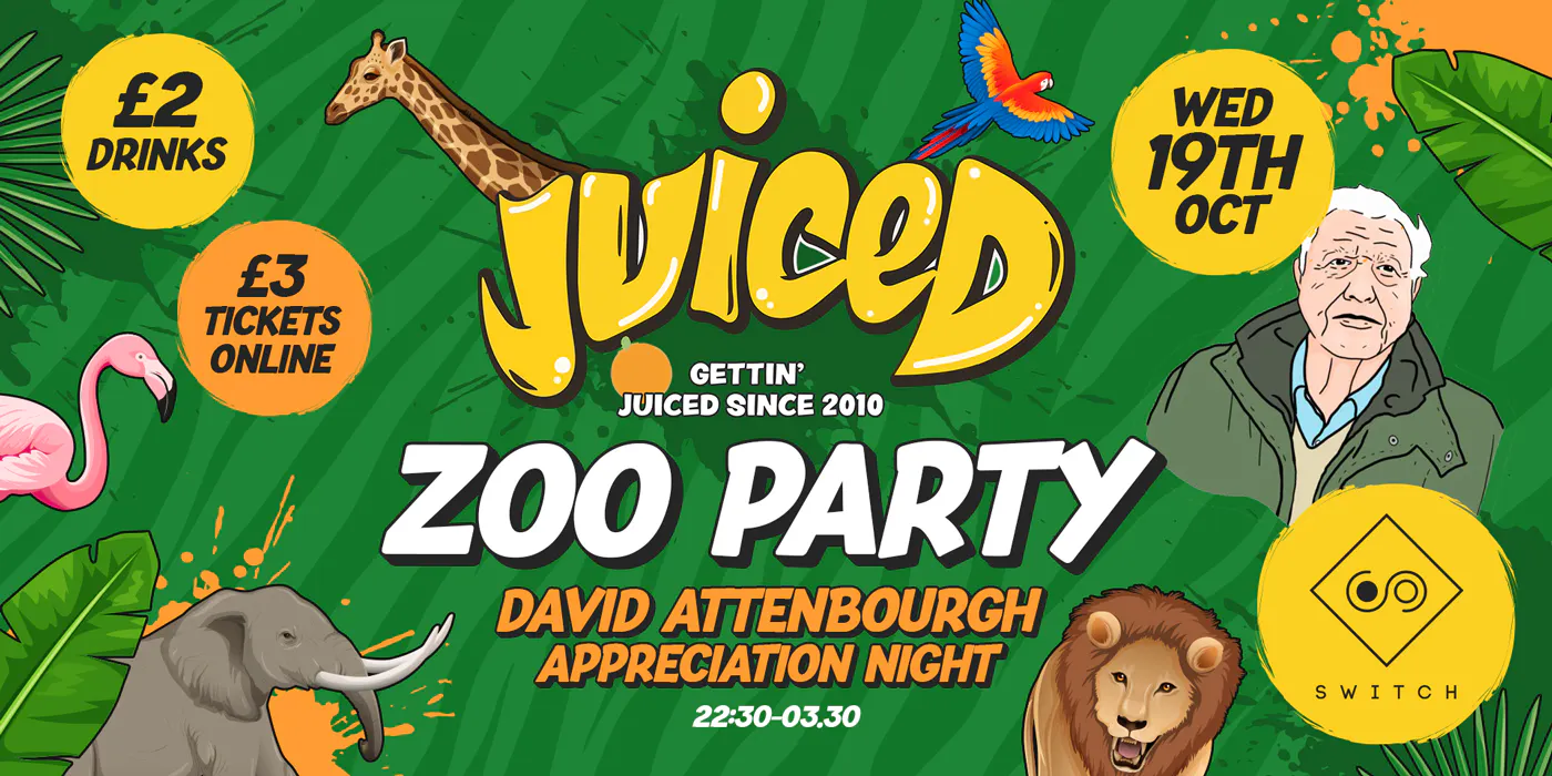 JUICED - ZOO PARTY! at Switch Southampton, Southampton on 19th Oct 2022 ...