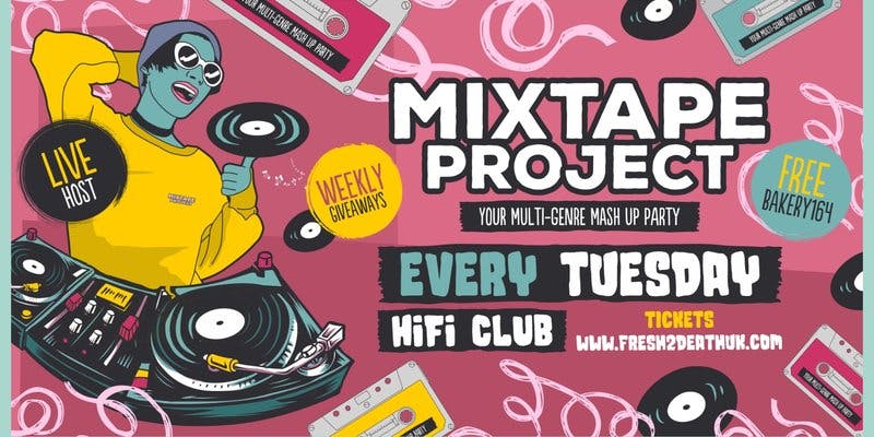 Mixtape Project - Music With No Boundaries Every Tuesday @ HiFi at The HiFi Club, Leeds on 14th ...