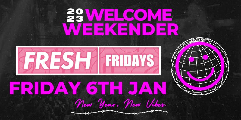 FRESH Fridays - £2.70 Drinks - Welcome Weekend 2023! at Switch Southampton, Southampton on 6th ...