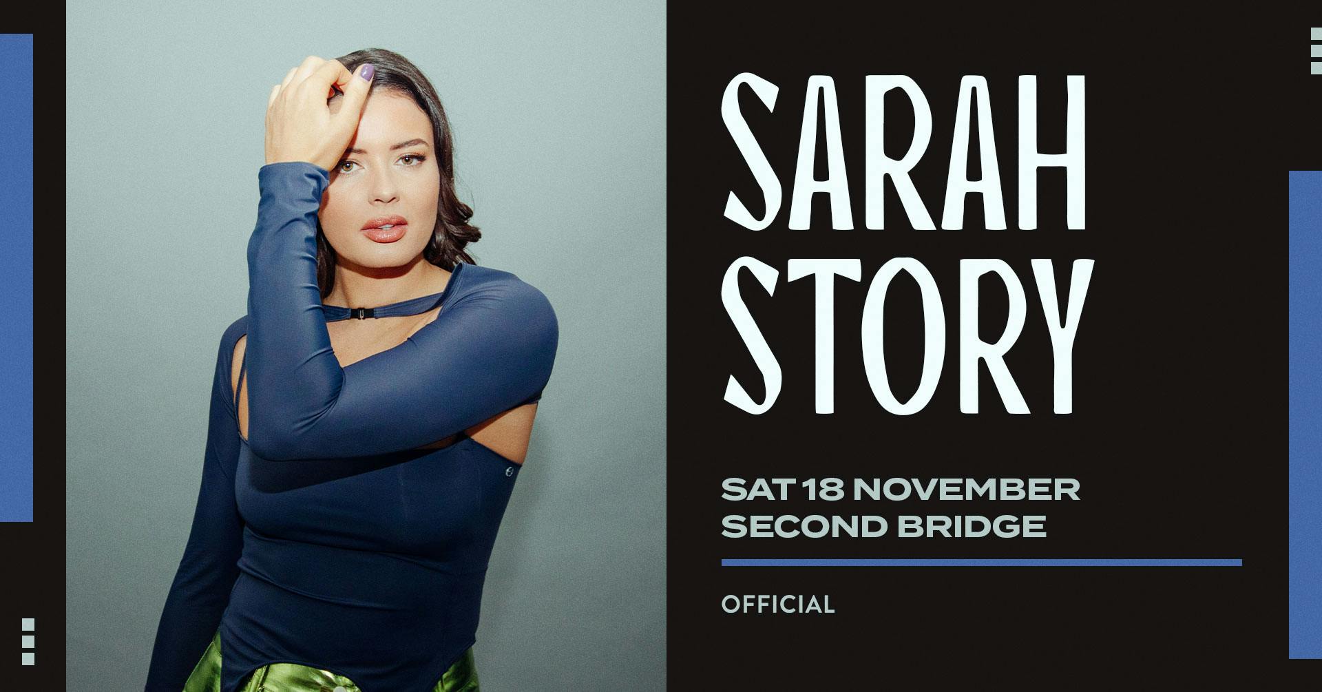 SARAH STORY @ SECOND BRIDGE [FINAL 200 TICKETS] at Second Bridge, Bath ...