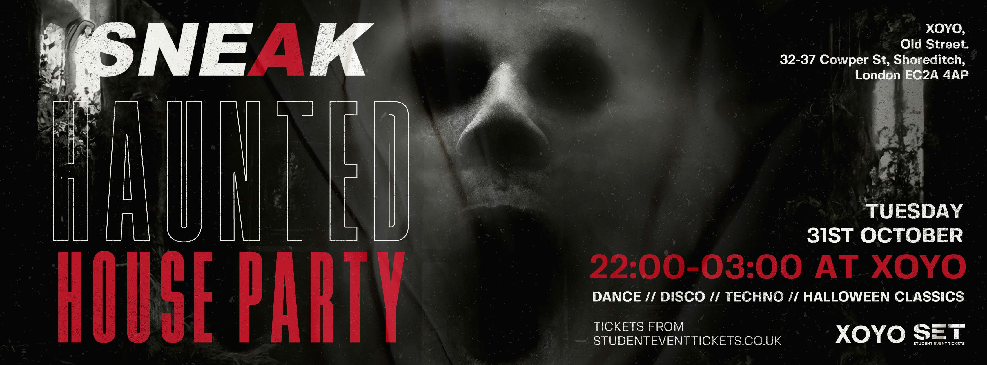 SNEAK Halloween Rave @ XOYO LONDON FINAL 10 TICKETS // 31st October at ...