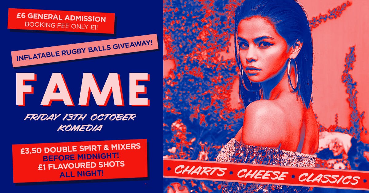 FAME // CHARTS, CHEESE, CLASSICS // 400 SPACES ON THE DOOR!! at Komedia ...