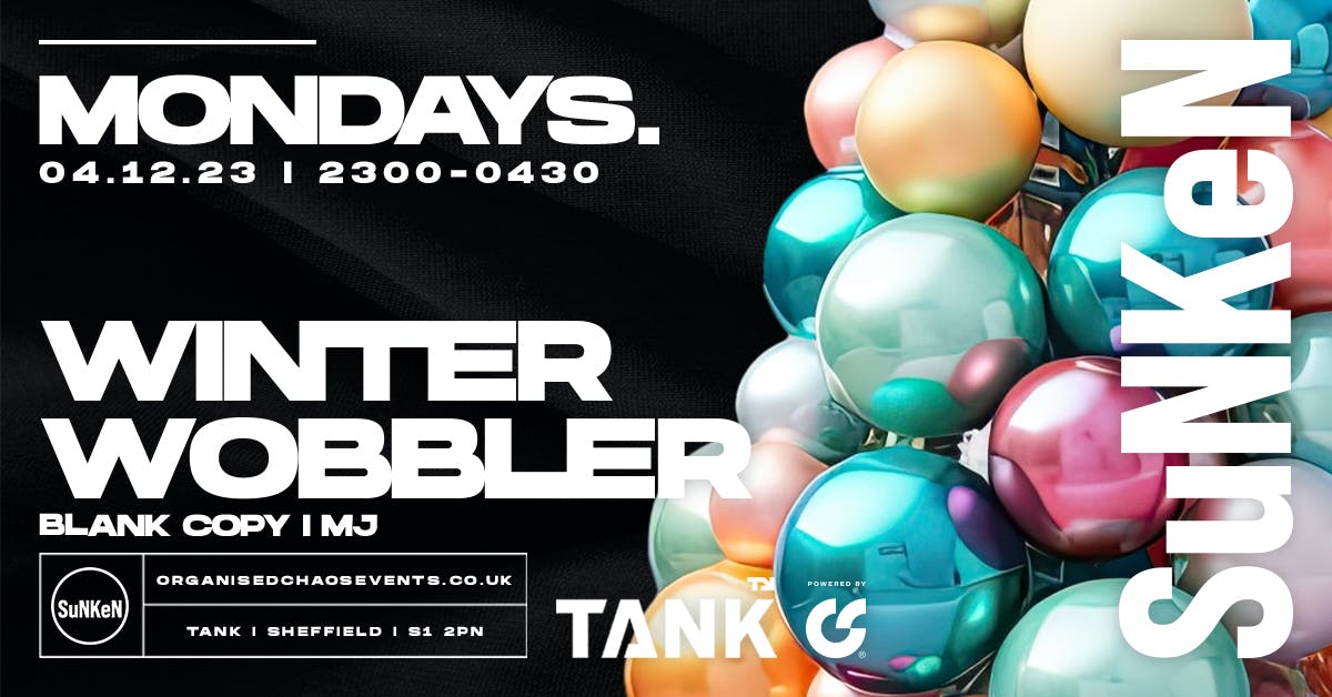 Sunken - Winter Wobbler - Mondays at Tank at Tank, Sheffield on 4th Dec ...
