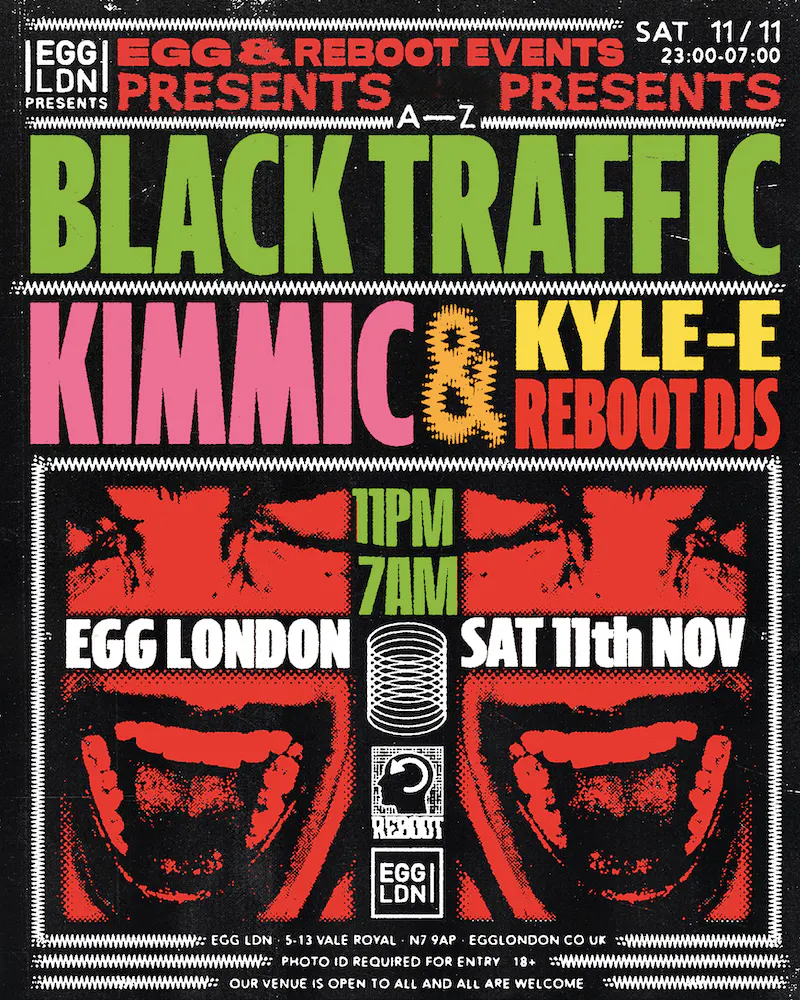 Reboot X Egg Pres: Kimmic, Black Traffic, Reboot DJs & Kyle E at Egg ...