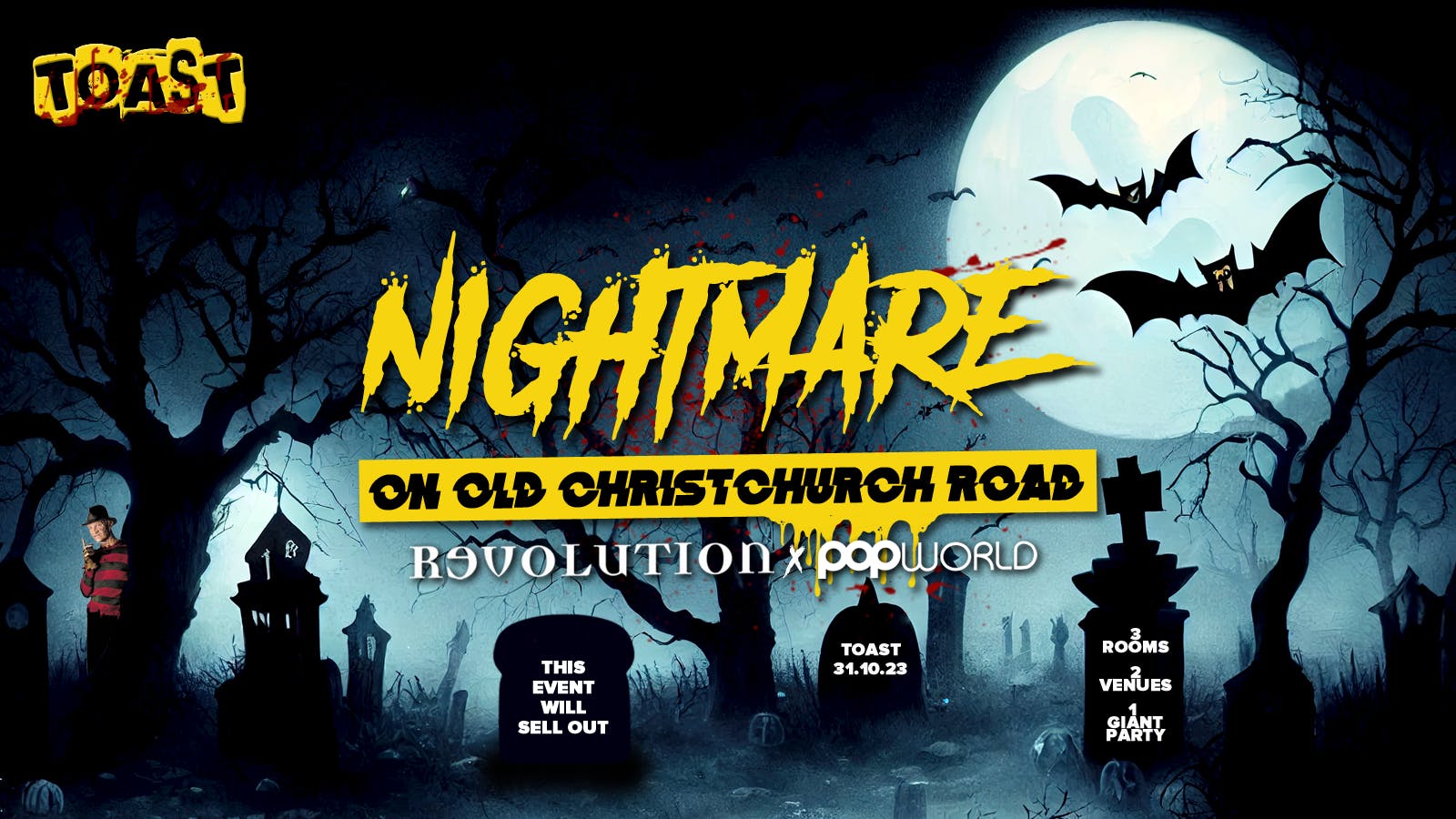 Toast • A Nightmare On Old Christchurch Road • Revolution & Popworld at ...
