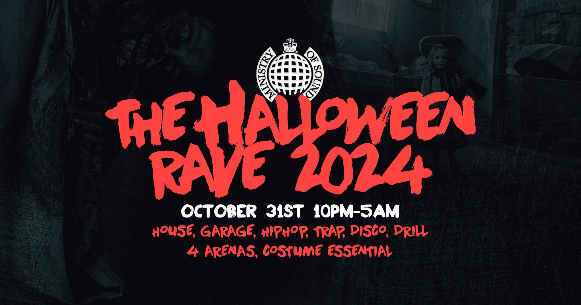 🚫 SOLD OUT 🚫 The Halloween Rave 2024 | Ministry of Sound 🎃 🚫 SOLD OUT 🚫 ...