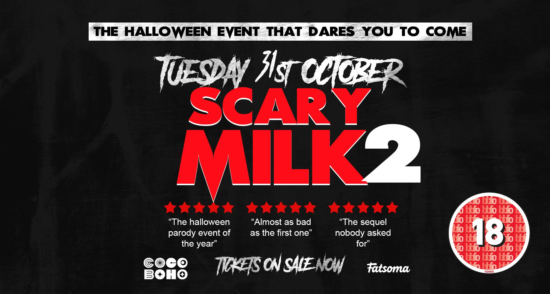 SCARY MILK 2 | THE HALLOWEEN PARODY EVENT OF THE YEAR | TUESDAY 31ST ...