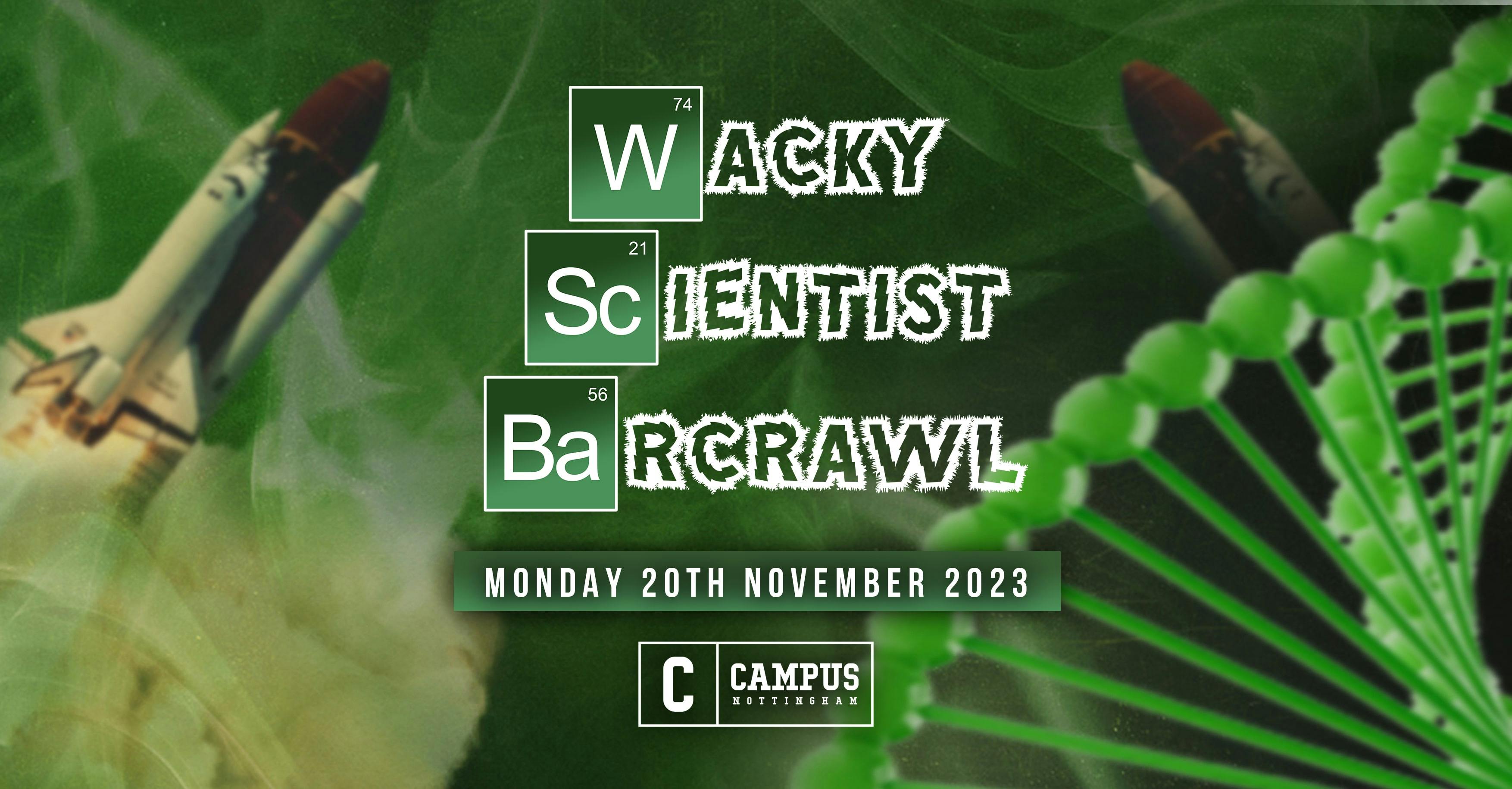 Wacky Science Bar Crawl at PRYZM Nottingham, Nottingham on 20th Nov ...