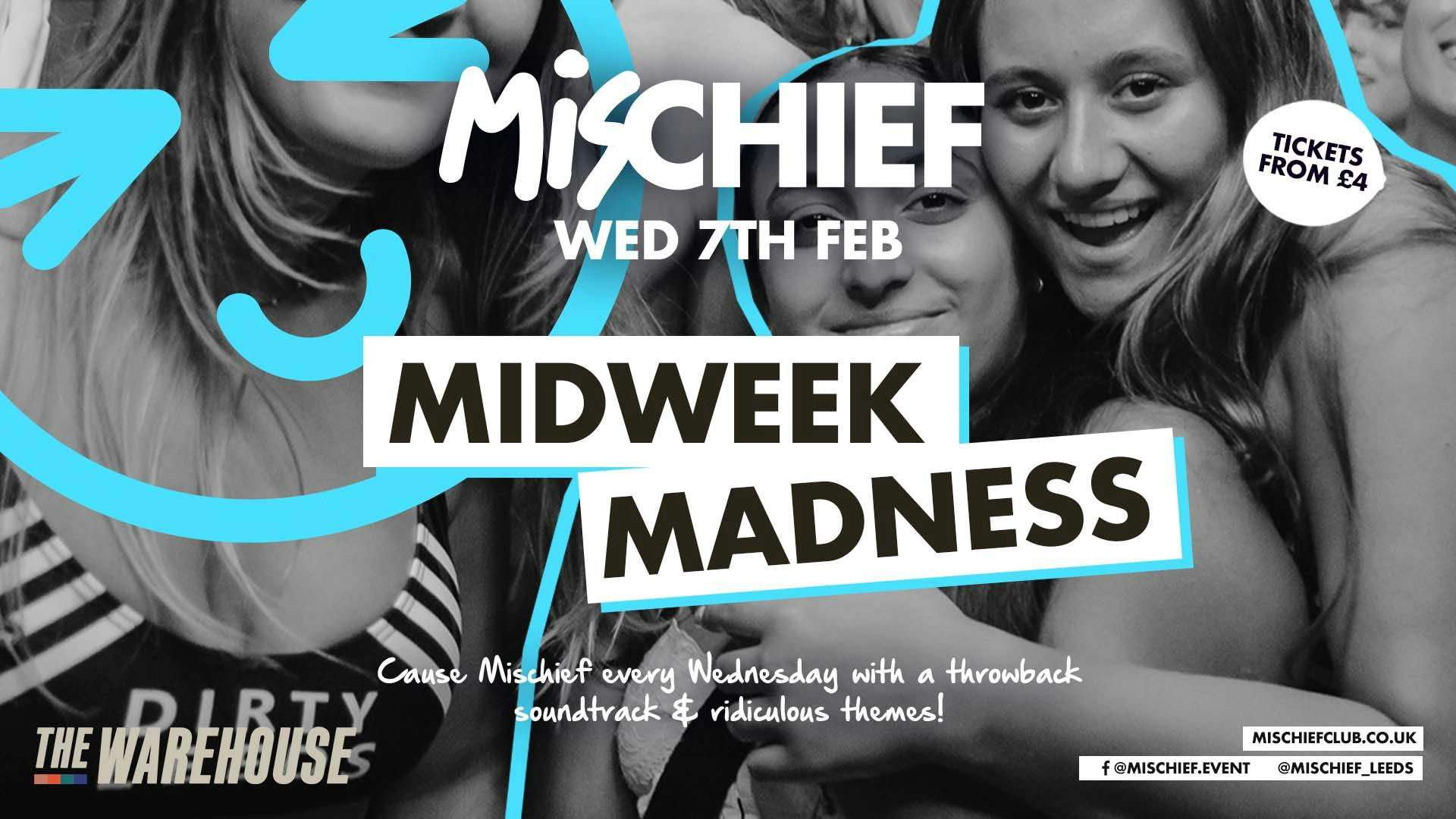 Mischief | Midweek Madness at The Warehouse, Leeds on 7th Feb 2024 | Fatsoma