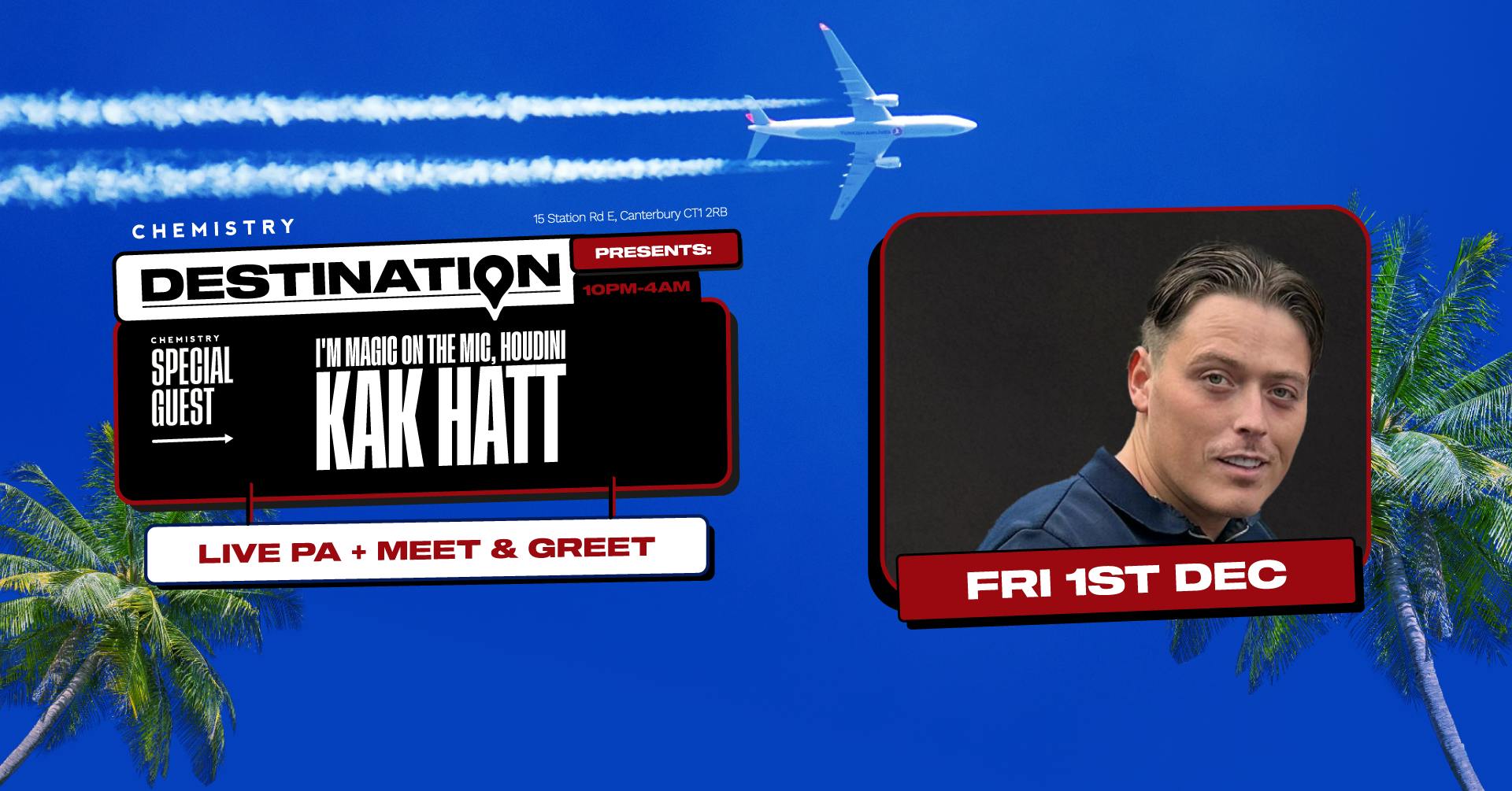 Destination: KAK HATT (Live PA + Meet & Greet) ∙ I'M MAGIC ON THE MIC ...